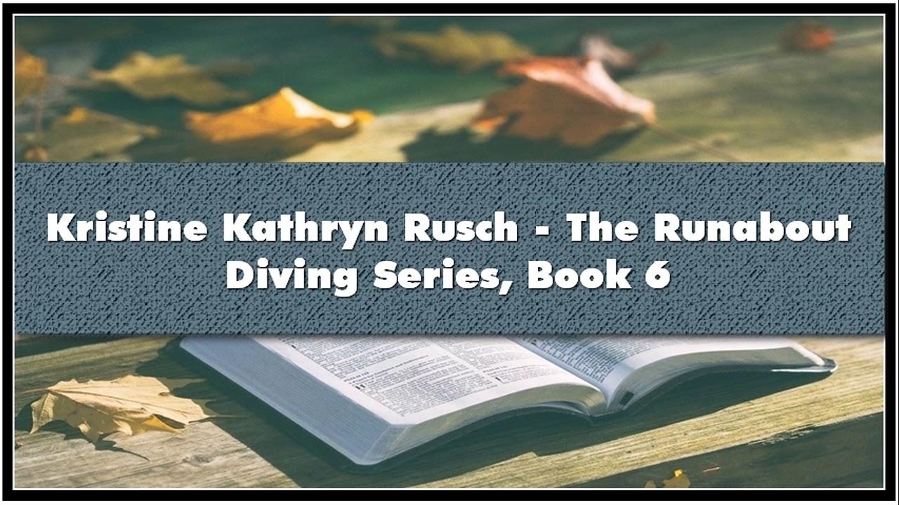 Kristine Kathryn Rusch The Runabout Diving Series Book 6 Audiobook