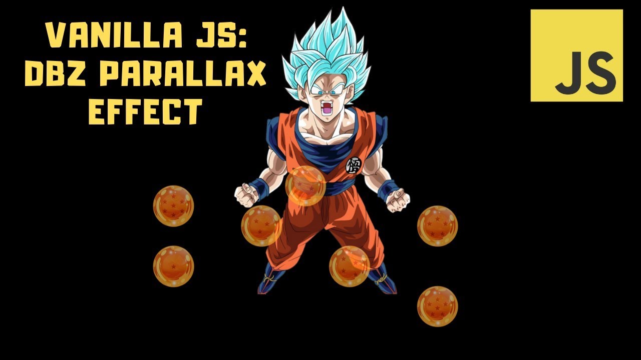 Vanilla Javascript: DBZ Parallax Effect