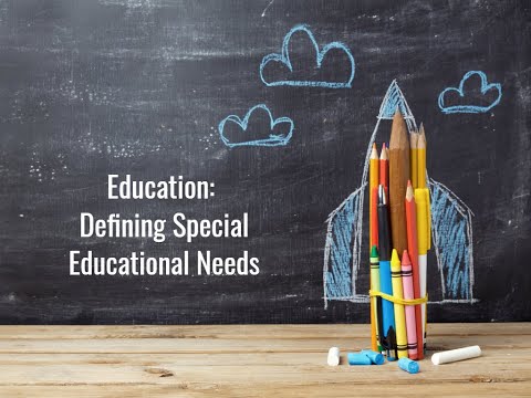 Education: Defining Special Educational Needs