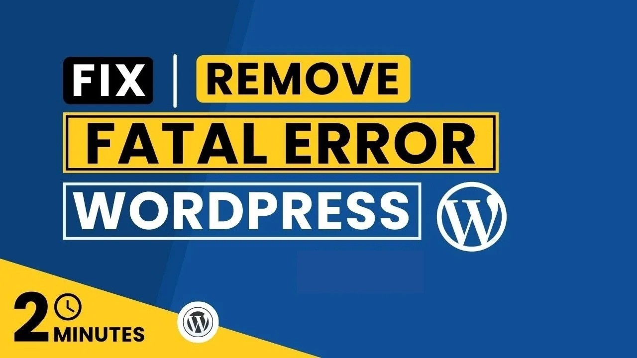 How To Remove Fatal Error In WordPress 2026 | WordPress Fatal Error After Installing Plugin