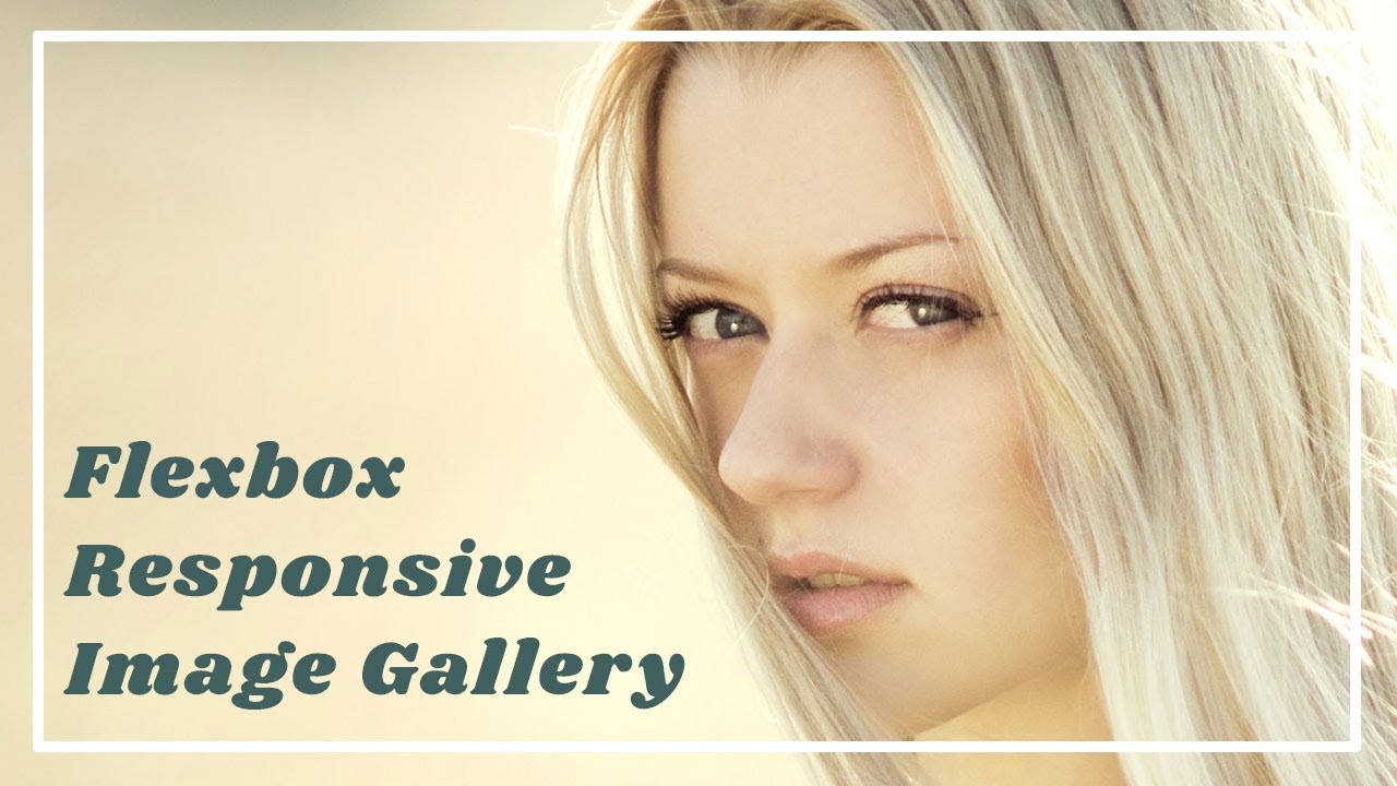 Flexbox Responsive Image gallery | Responsive Image Gallery Using Flexbox