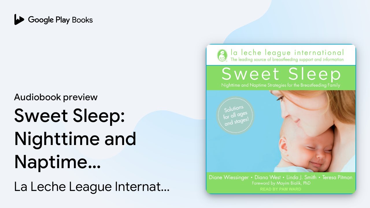 Sweet Sleep: Nighttime and Naptime Strategies… by La Leche League… · Audiobook preview
