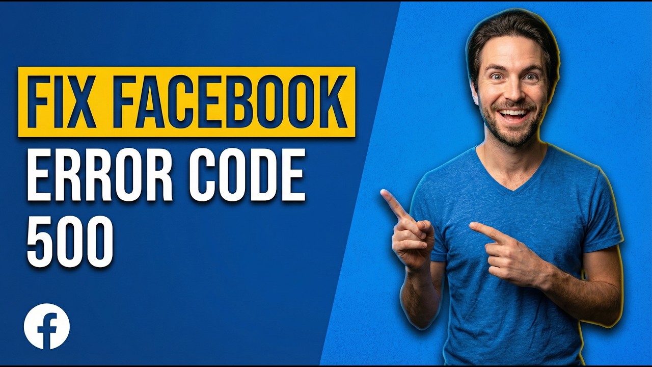 Fix Facebook Error Code 500 (2026 Easy Guide)