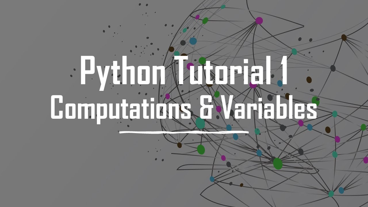 Python Tutorial 1 - Computations and Variables (Computational Physics for Absolute Beginners