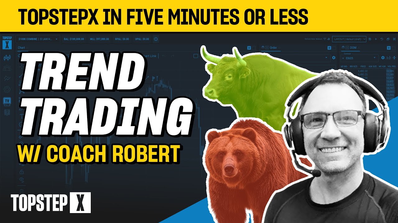 TopstepX - 5 Mins or Less | Trend Trading Layout