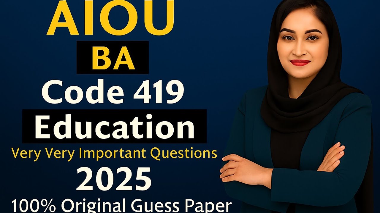 AIOU Code 419 Guess Paper 2025 || Education || Most Important Questions for Exam Preparation || 2025