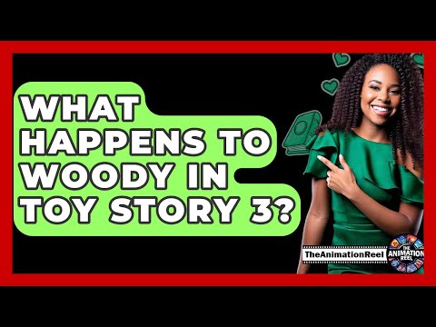 What Happens To Woody In Toy Story 3? - The Animation Reel