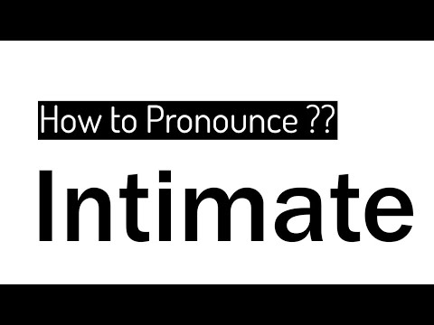 How to Pronounce Intimate Correctly