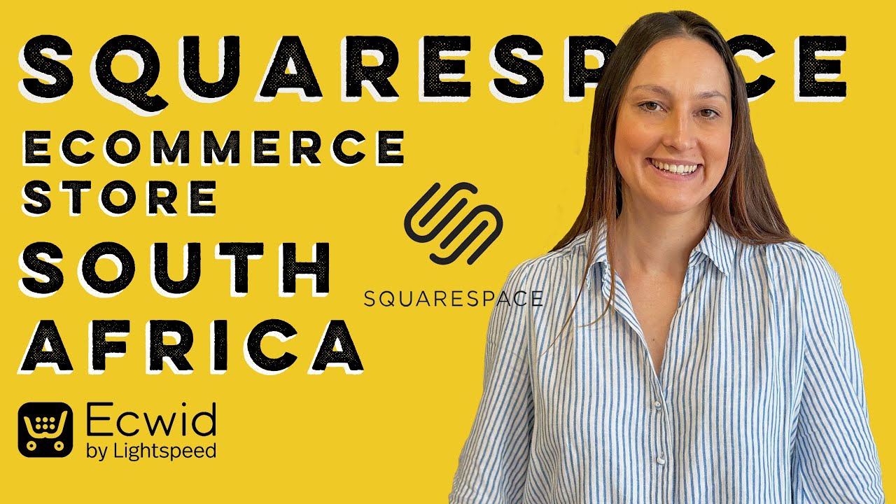 How to Build An E-Commerce Store With Squarespace in South Africa