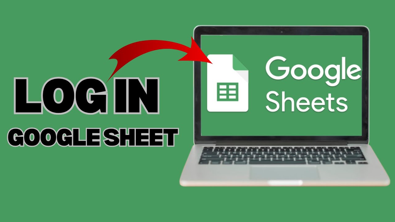 How to Login to Google Sheet on laptop 2025?