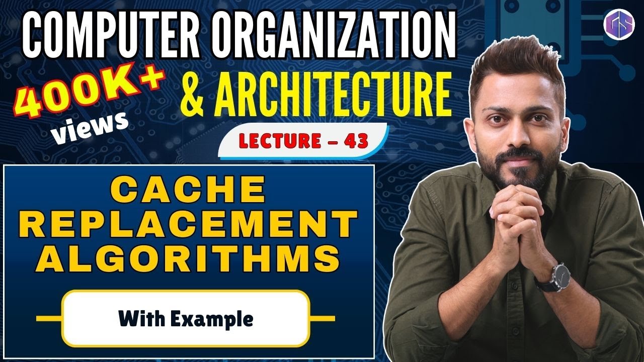 L-3.12: Cache Replacement Algorithms in Computer Organisation and Architecture