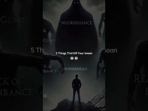 ???? 5 Things That Kill Your Imaan
