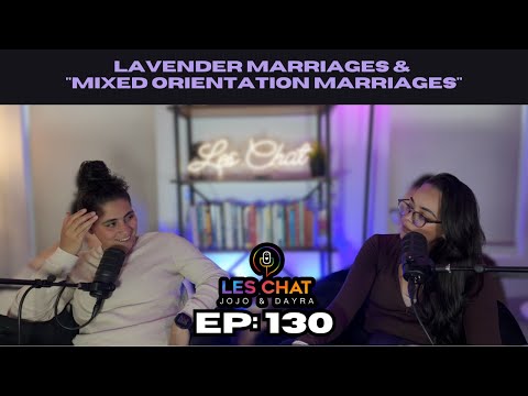 130. Lavender Marriages & "Mixed Orientation Marriages"
