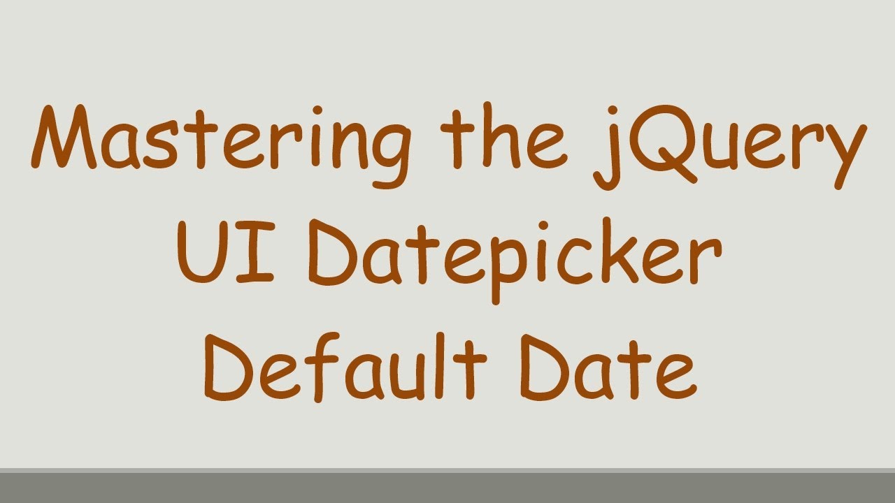 Mastering the jQuery UI Datepicker Default Date
