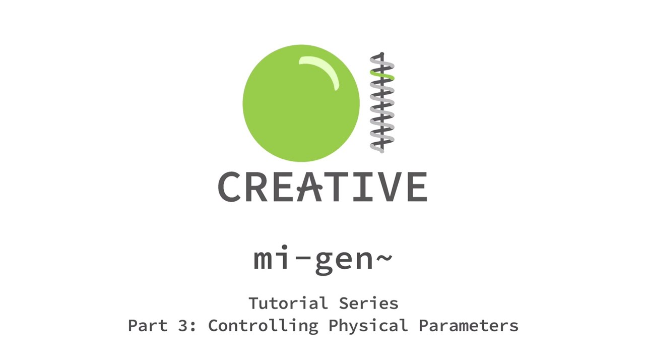 mi-gen~ Tutorial Series: Part 3 - Controlling Physical Parameters
