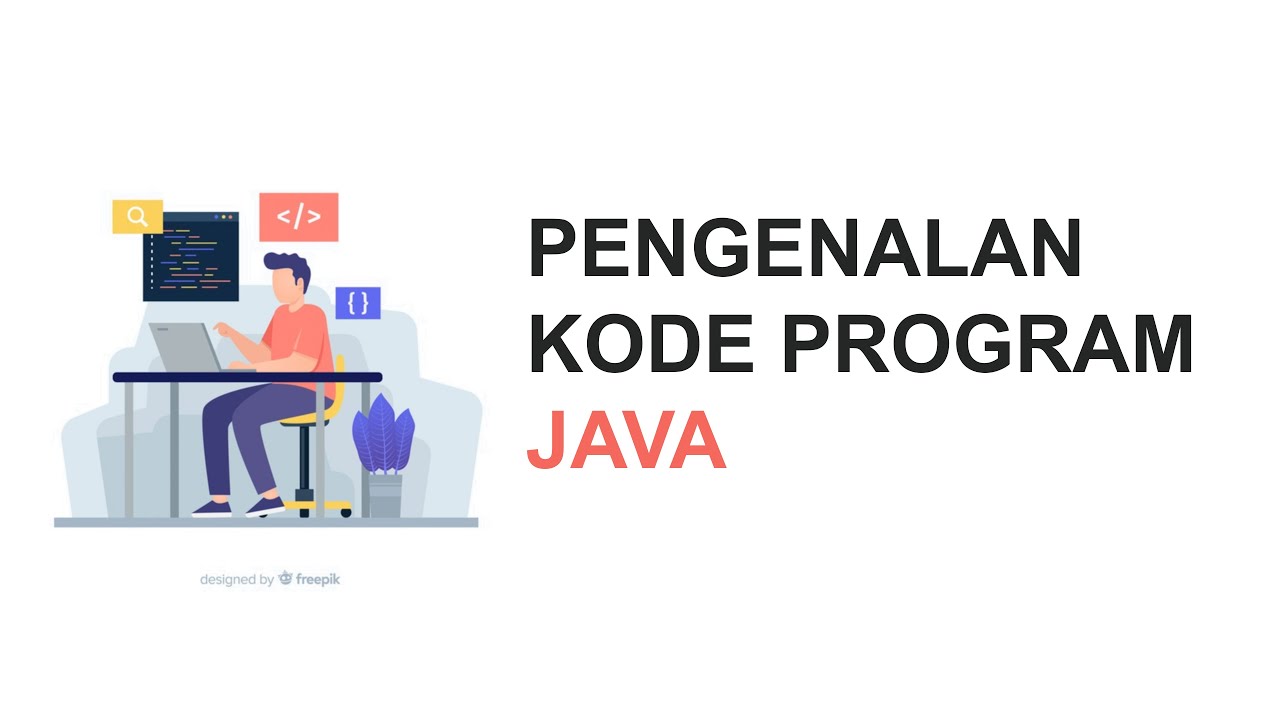 Dasar Pemrograman Java | Belajar Pemrograman Java untuk Pemula | Contoh Program Java Sederhana