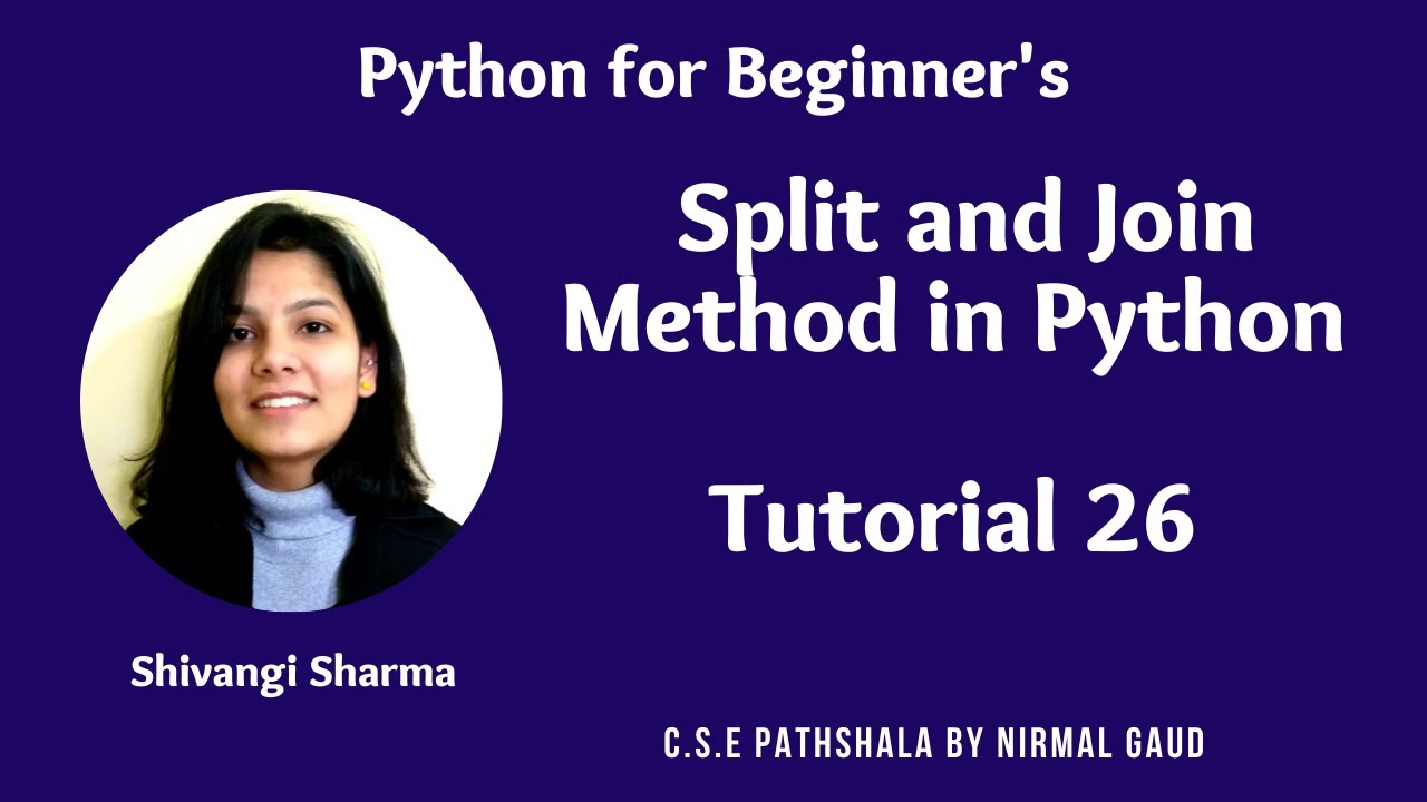 Split and Join Method in Python : Tutorial 26