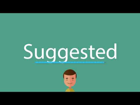 How to say Suggested