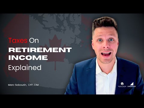 Understanding Taxes on Your Retirement Income: RRSP, RRIF, TFSA, and More!