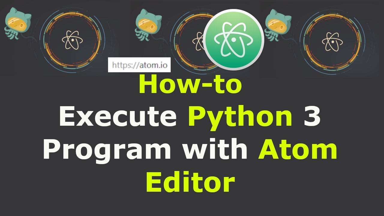 How to Execute Python 3 Program with Atom Editor