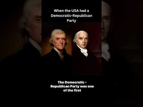 When the USA Had a Democratic-Republican Party