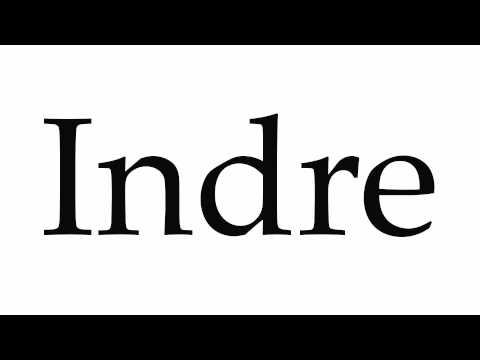 How to Pronounce Indre
