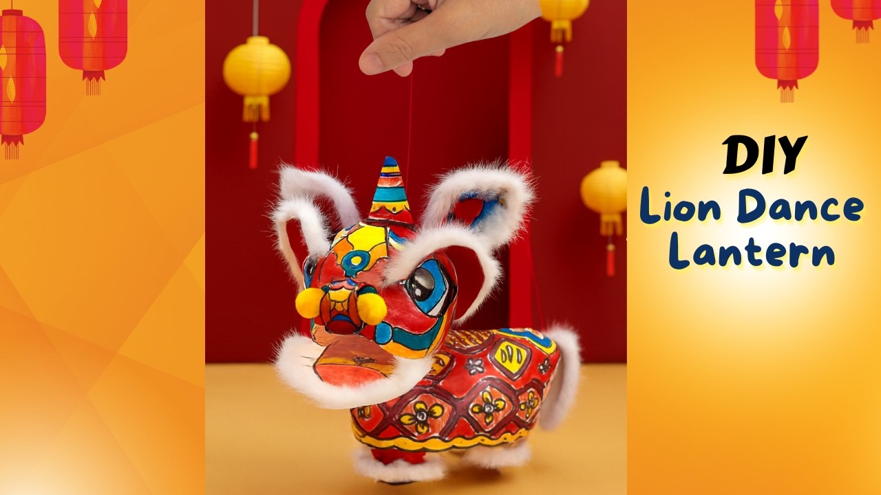 Lion Dance Lantern | Chinese New Year Lantern Craft