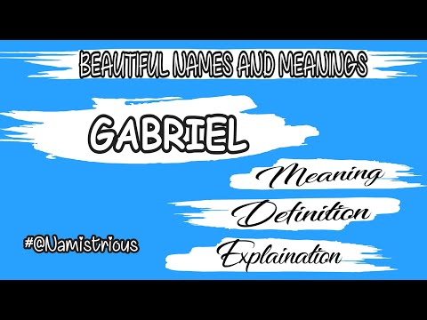 GABRIEL NAME MEANING || GABRIEL NAME MEANING || GABRIEL NAME AND MEANING || NAMISTRIOUS ||