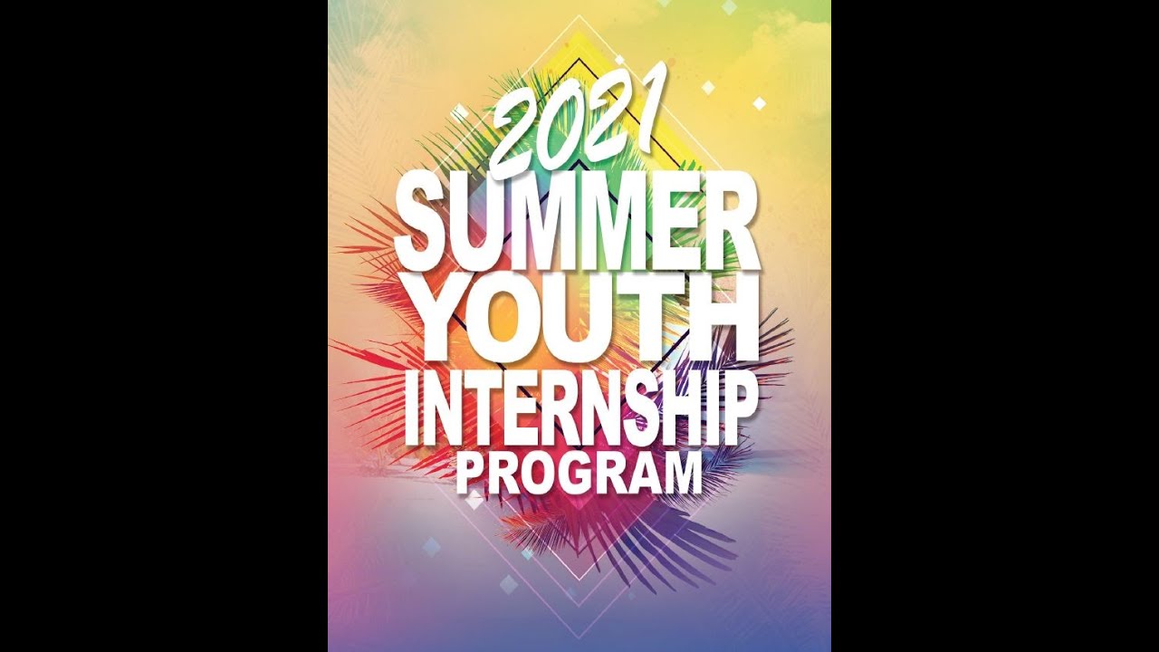 2021 Summer Youth Internship Program