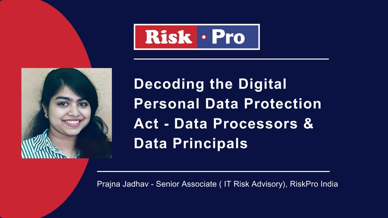 Decoding the Digital Personal Data Protection Act - Data Processors and Data Principals