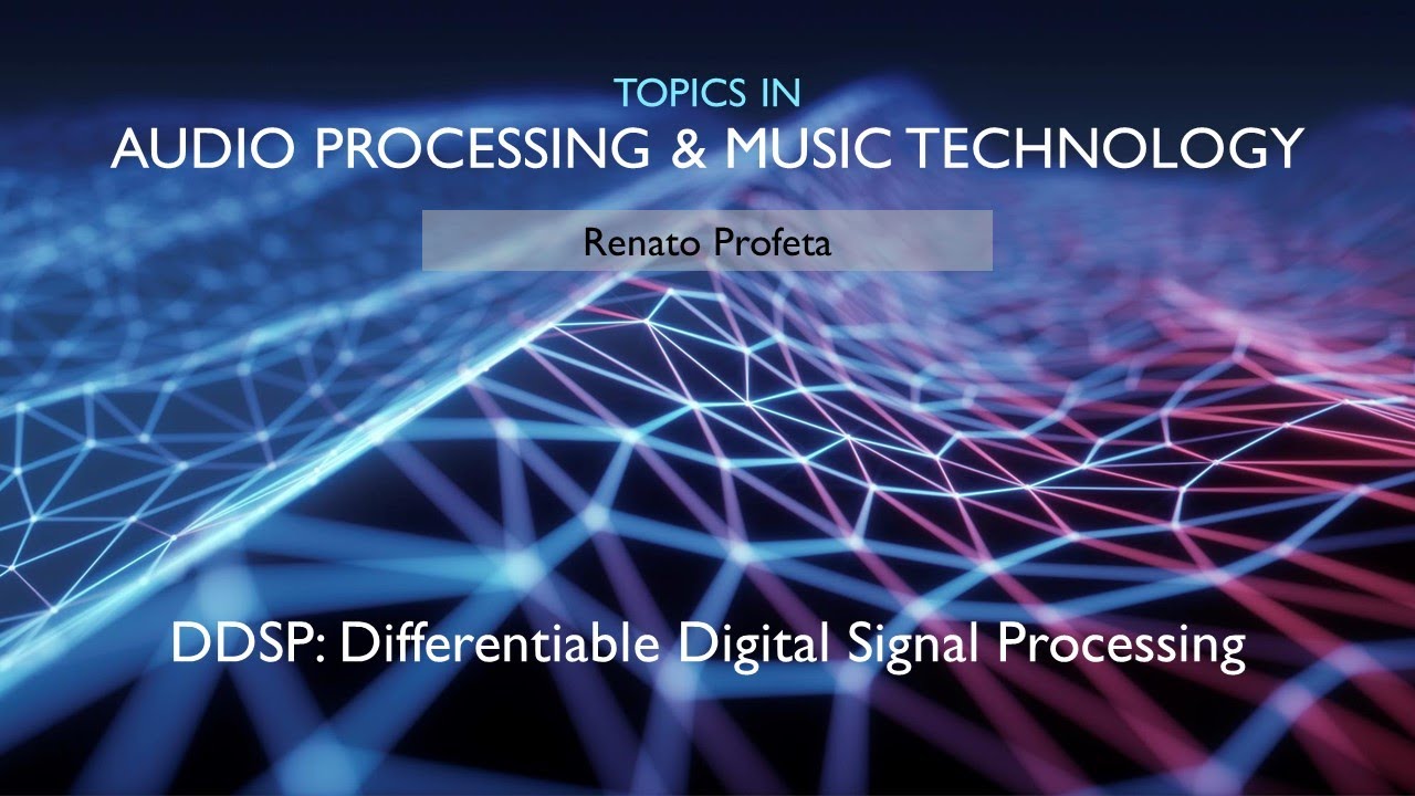 DDSP: Differentiable Digital Signal Processing - Topics in Audio Signal Processing and Music Tech