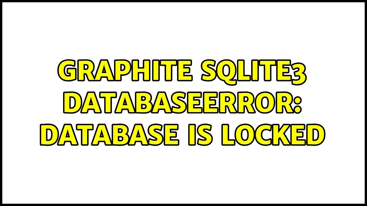 Graphite SQLite3 DatabaseError: database is locked