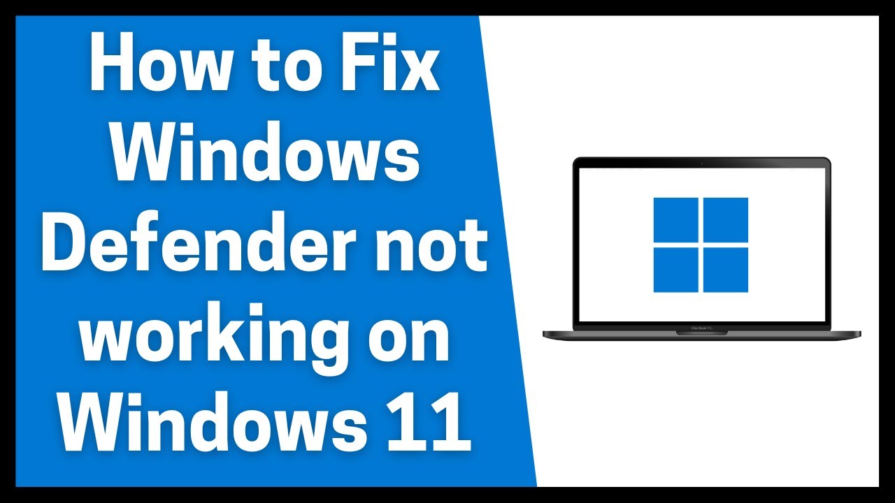 How to Fix Windows Defender not working on Windows 11