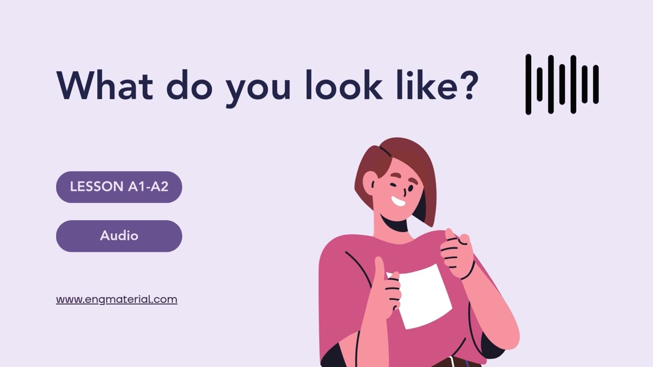 EngMaterials Lesson A1-A2 What do you look like? (Appearance)