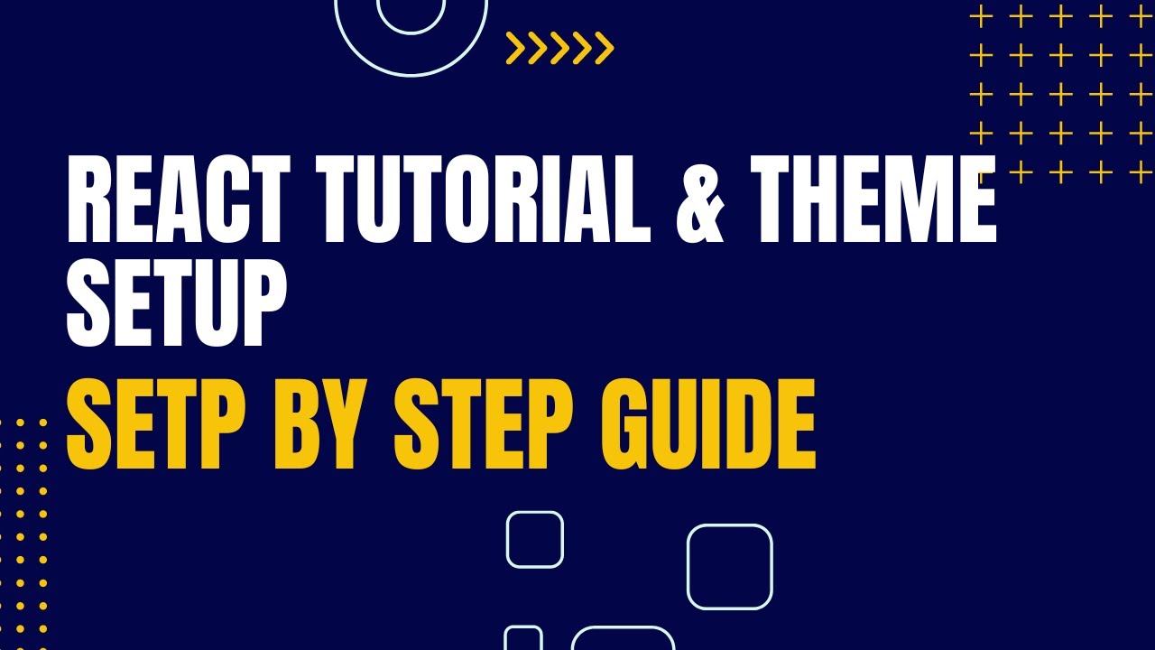 React tutorial and theme setup setp by step