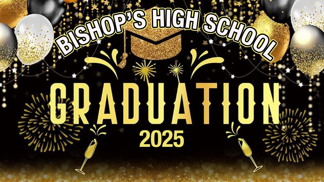 Bishop's High School - Graduation 2025