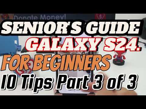SAMSUNG GALAXY S24 Ultra USER GUIDE FOR SENIORS S23 Manual for Beginners Part 3 of 3