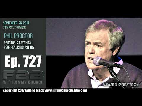 Ep. 727 FADE to BLACK Jimmy Church w/ Phil Proctor : Firesign and ...