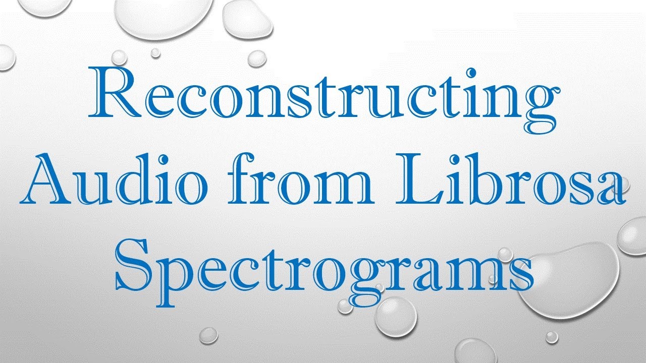 Reconstructing Audio from Librosa Spectrograms