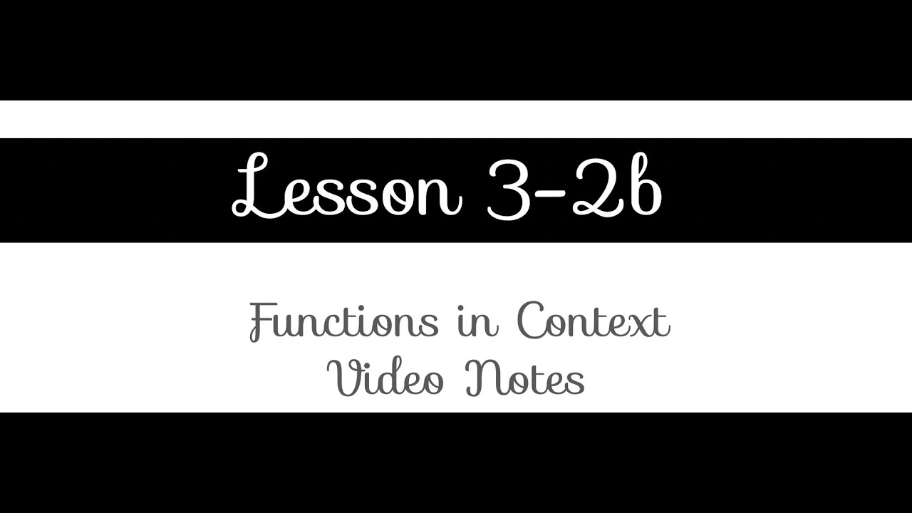 Lesson 3-2b Video Notes
