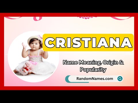 Cristiana - Baby Girl Name Meaning, Origin & Popularity - RandomNames.com