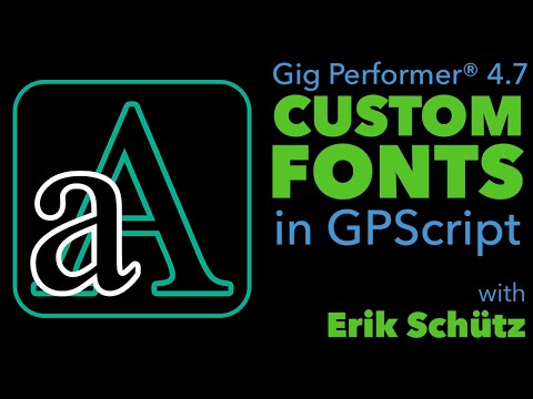 How To Use GPScript Custom Fonts Featuring Erik Schütz