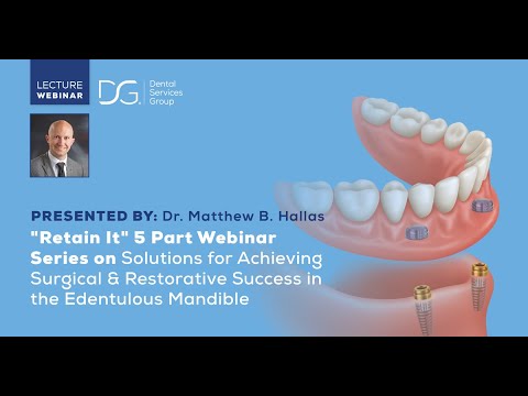 Part 1: Solutions for Achieving Surgical & Restorative Success in the Edentulous Mandible