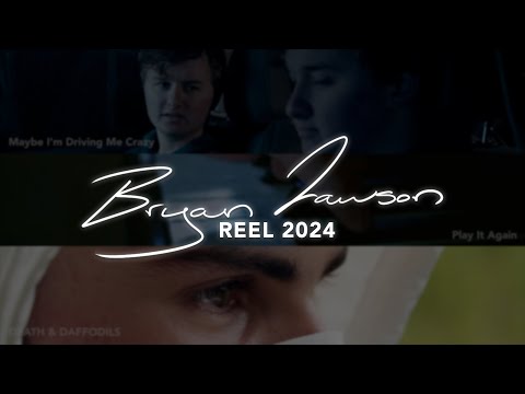BRYAN LAWSON 2024 REEL