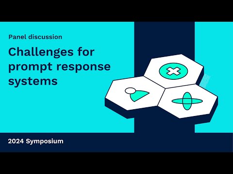 Panel Discussion: challenges and opportunities for prompt response systems