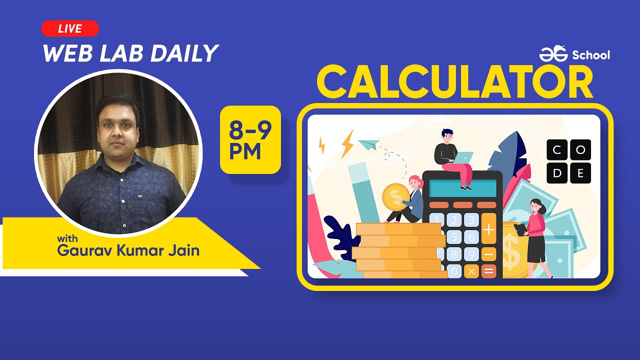 CALCULATOR | Code .Org | GeeksforGeeks School