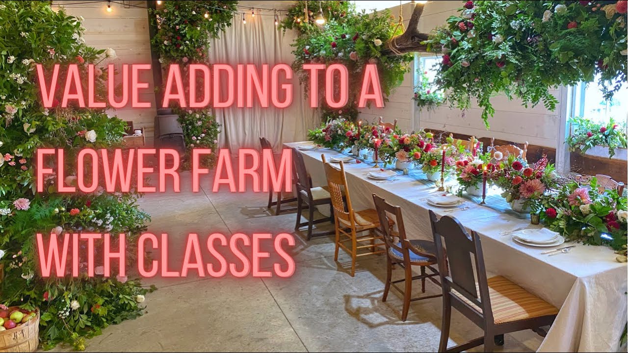 Best Classes To Add To Your Flower Farm | Value Adding For Success | PepperHarrow