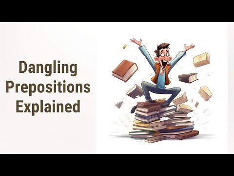 Unlocking the Mystery of Dangling Prepositions
