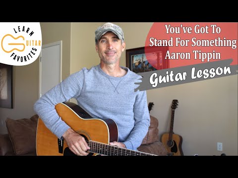 You've Got To Stand For Something - Aaron Tippin | Guitar Tutorial