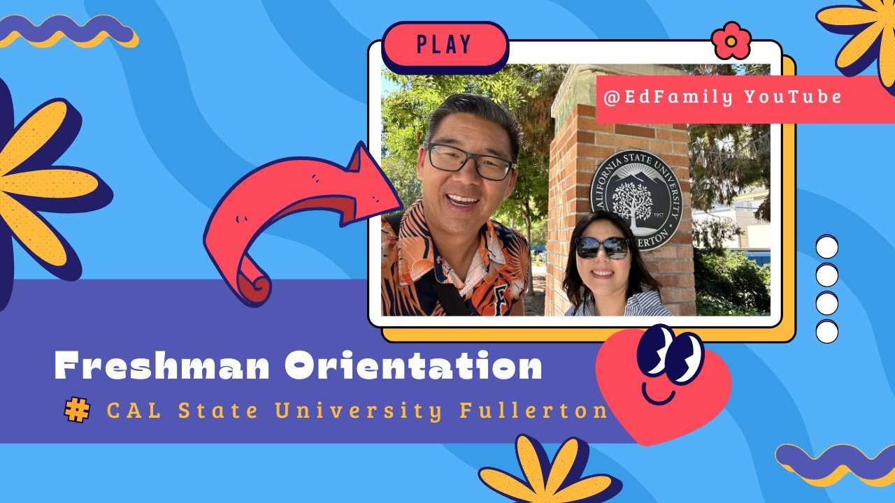 E236: Cal State University Fullerton Freshman Orientation 2023